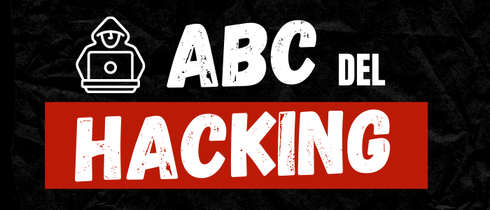 Conociendo el ABC del Hacking